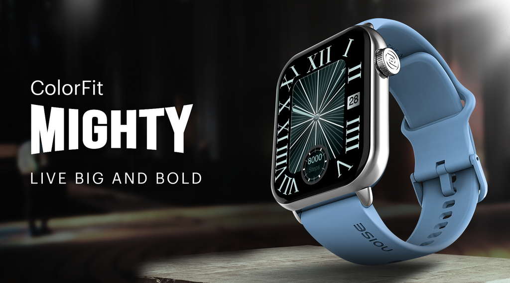 Noise ColorFit Mighty- Live big and bold Noise ColorFit Mighty- Live big and bold